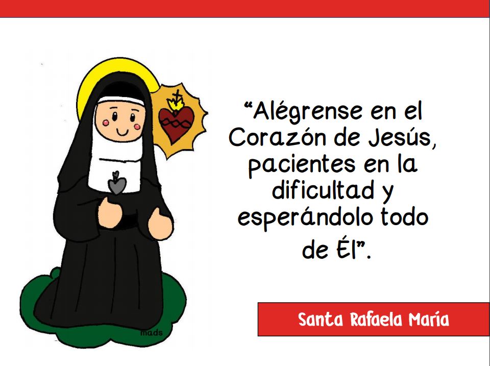 El Corazón de Jesús y los santos, Santa Rafaela maría - Corazón de Jesús